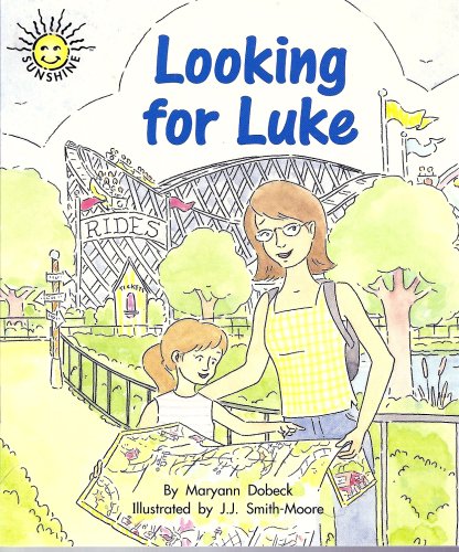 Looking for Luke (Sunshine Fiction, Level I): Maryann Dobeck, J.J ...