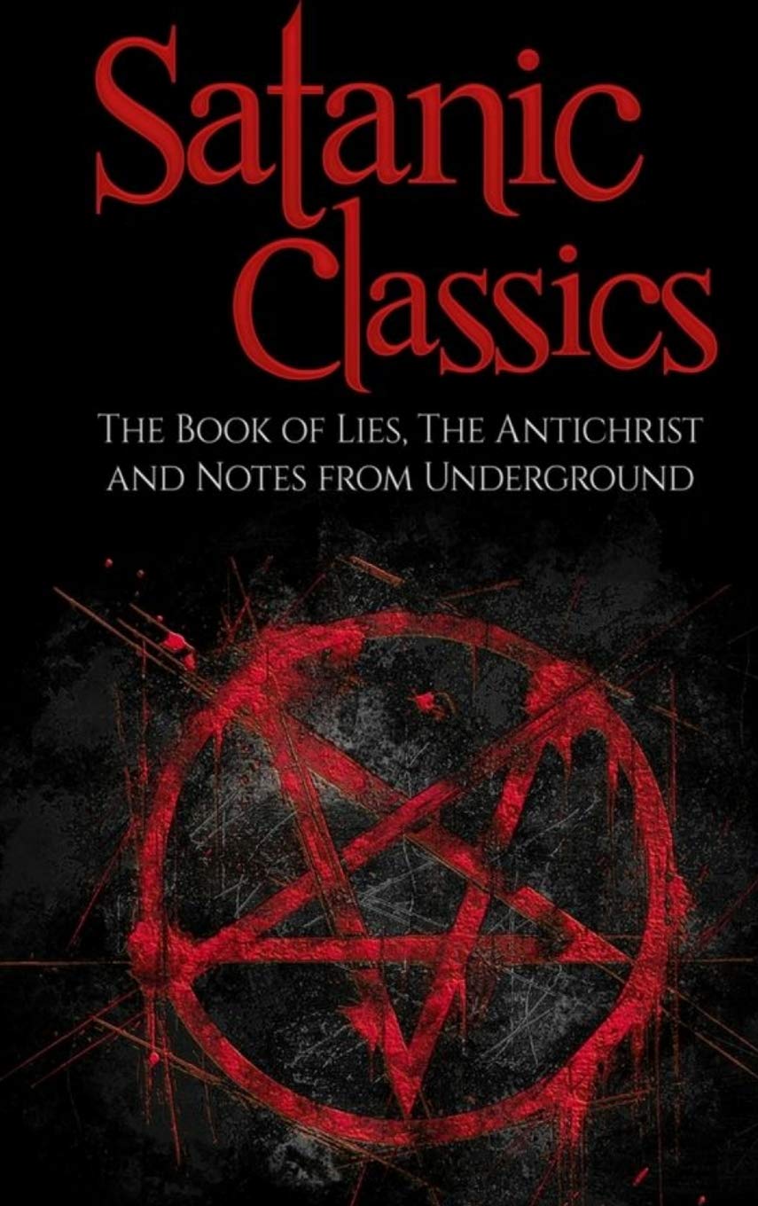 Satanic Classics: Dostoyevsky, Fyodor, Crowley, Aleister, Nietzsche ...