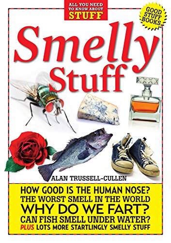 Smelly Stuff (Good Stuff Books Book 3) eBook : Trussell-Cullen, Alan: Amazon.co.uk: Kindle Store