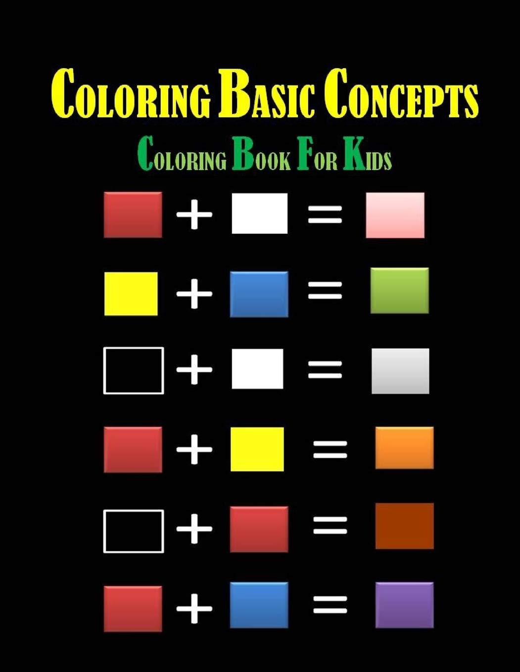 Buy Coloring Basic Concepts for Kids: Fondamental Concepts of Coloring ...