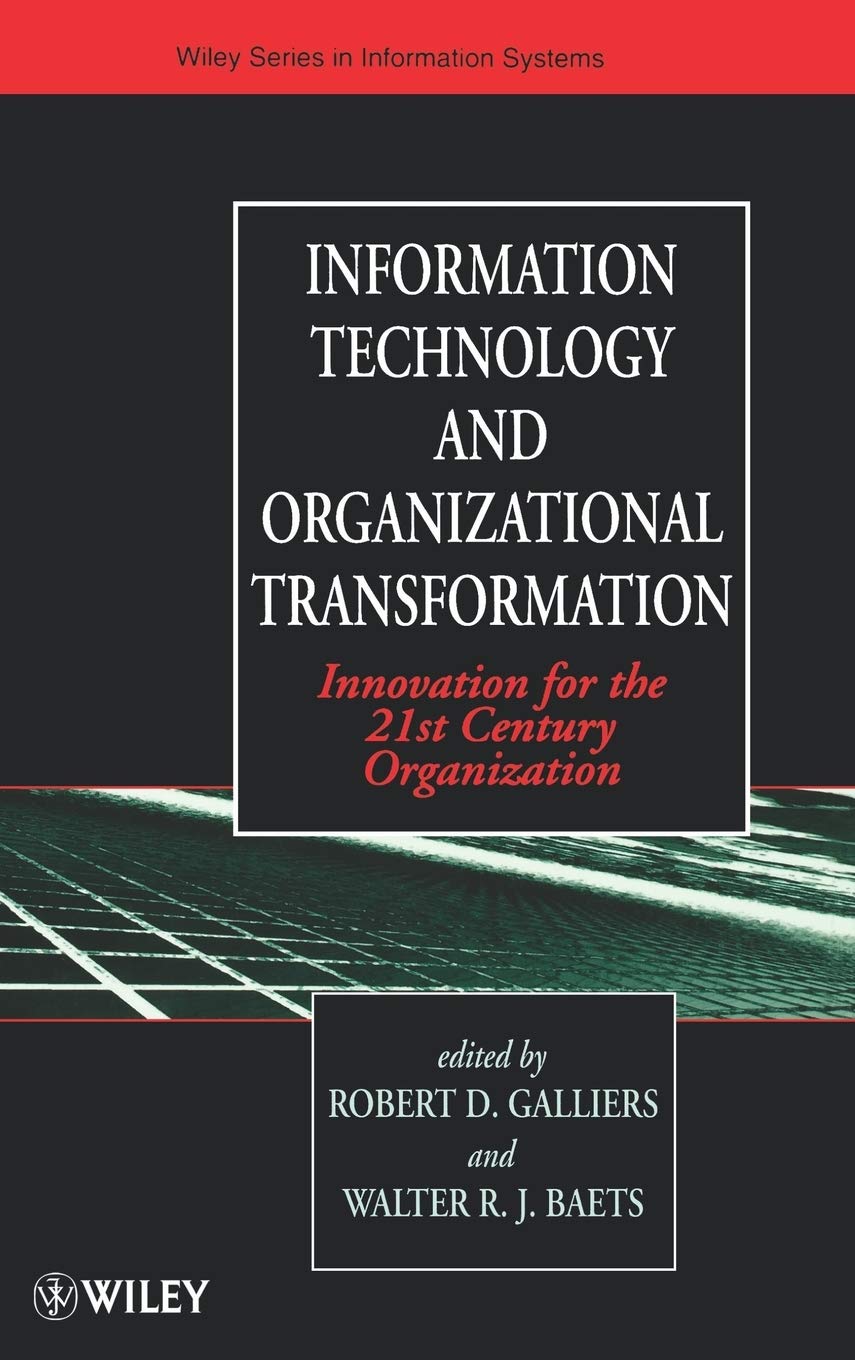 Information Technology and Organizational Transformation: Innovation ...
