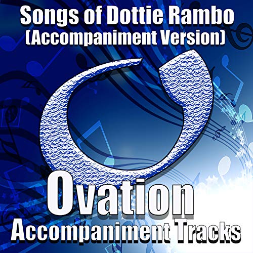 Amazon.com: Songs of Dottie Rambo (Accompaniment Versions) : Ovation ...