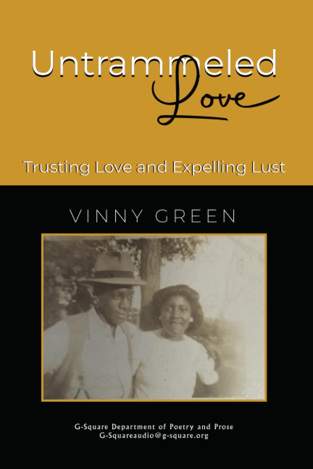 Untrammeled Love: Trusting Love and Expelling Lust: Green, Vinny ...