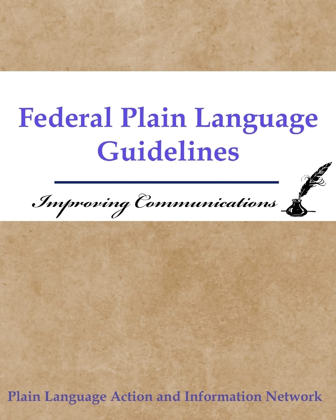 Federal Plain Language Guidelines: Improving Communications: Government, U.S.: 9781986407700 ...