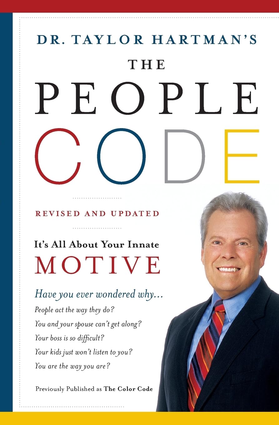 The People Code: It's All About Your Innate Motive: Hartman Ph.D ...