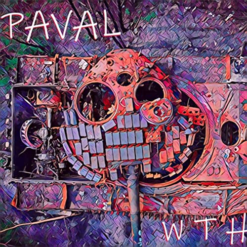Play W.T.H. by Paval on Amazon Music Unlimited