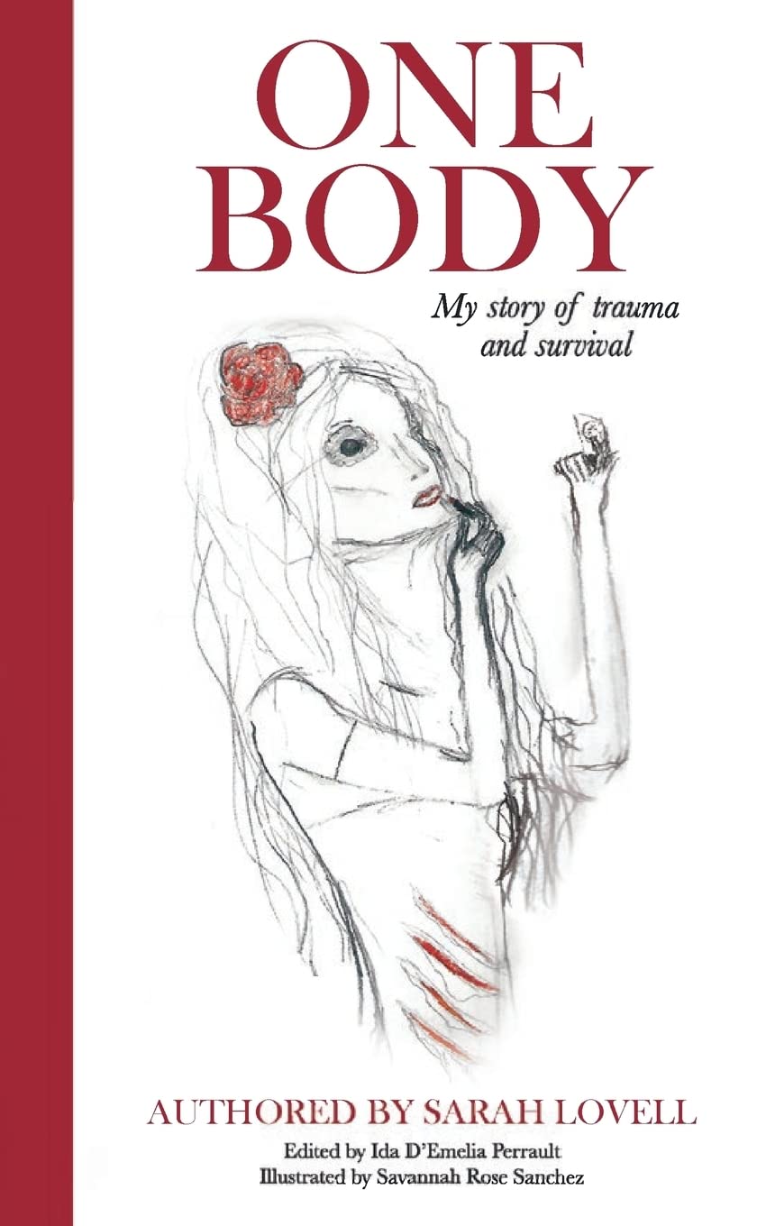 One Body: My story of trauma and survival: Lovell, Sarah, Perrault, Ida ...