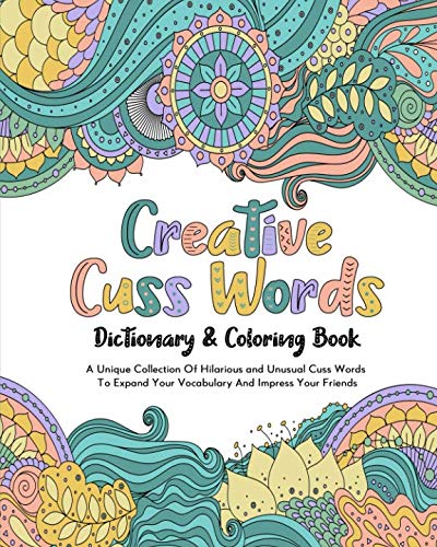 Creative Cuss Words Dictionary & Coloring Book: Collection of Hilarious ...