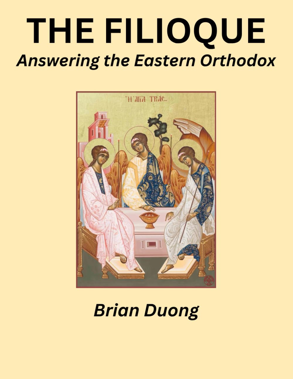 Amazon.com: The Filioque: Answering the Eastern Orthodox: 9798336961867 ...