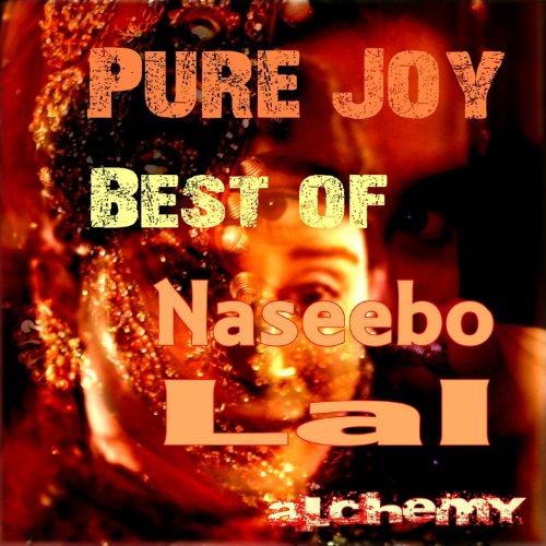 Play Pure Joy (Best Of) by Naseebo Lal on Amazon Music