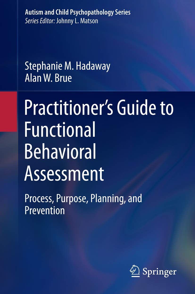 Practitioner’s Guide to Functional Behavioral Assessment: Process ...