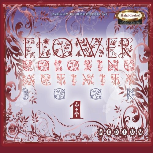 Flower Coloring Activity Book 1: Staff, Taalib al-Ilm Educational ...