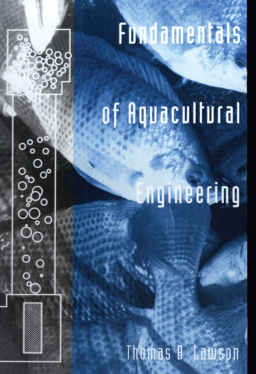 Fundamentals of Aquacultural Engineering: Lawson, Thomas B ...