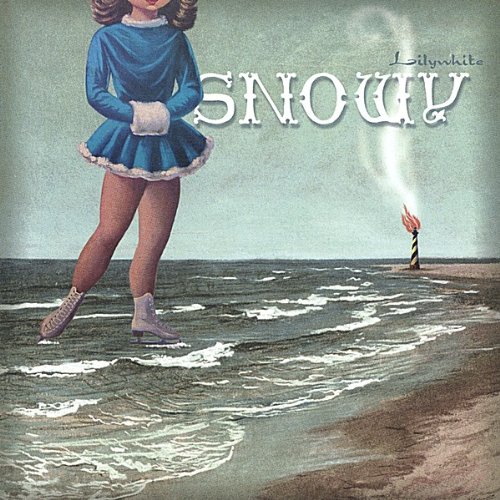 Lilywhite: Snowy, Steven Roback, Tim Mooney, Leigh Gregory, Tony Cross ...