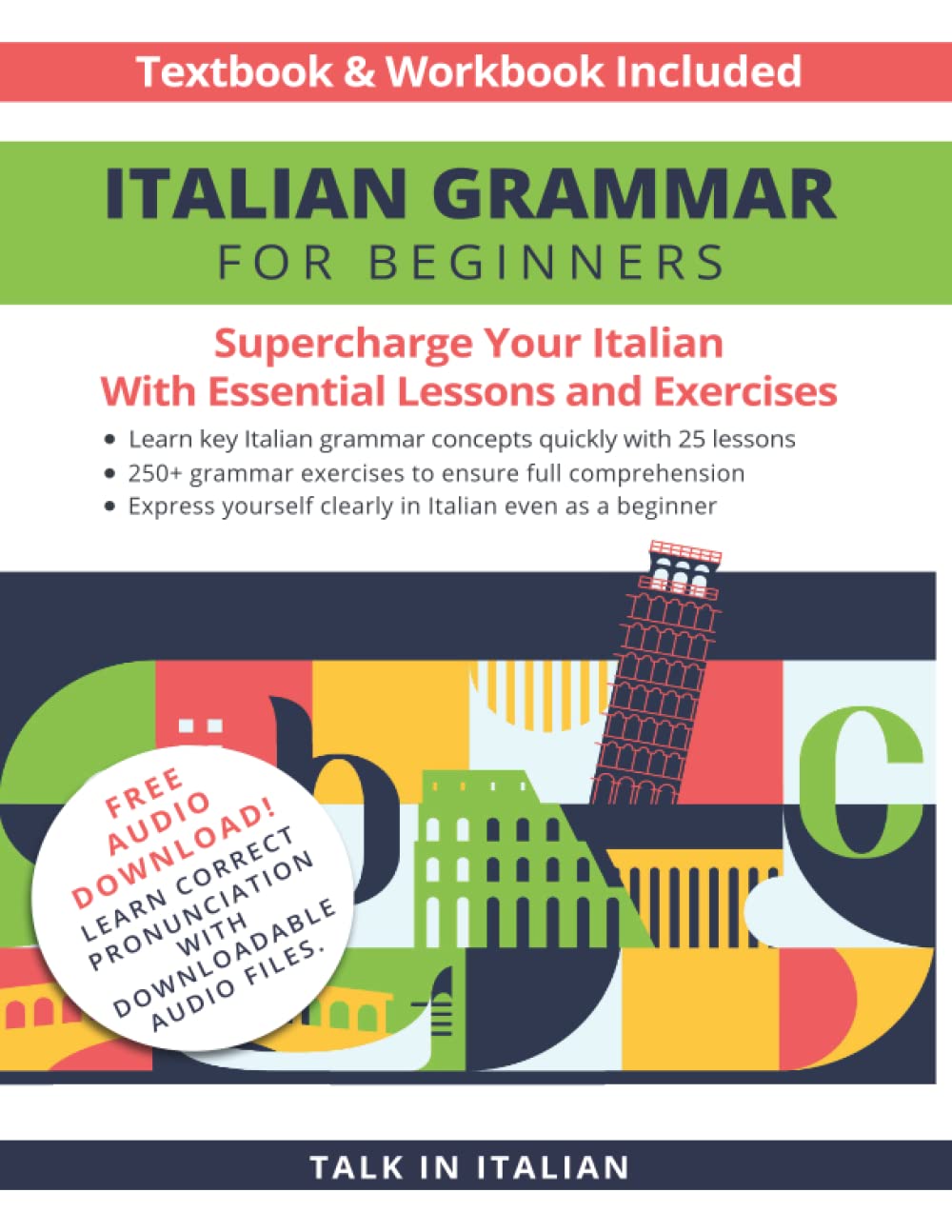Italian Grammar for Beginners Textbook & Workbook Included: Supercharge ...