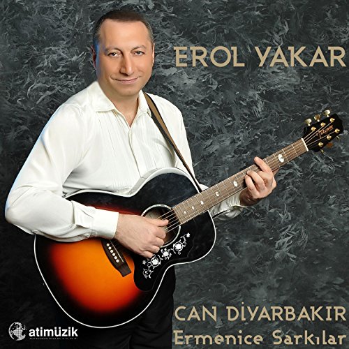 Amazon.com: Can Diyarbakır / Ermenice Şarkılar : Erol Yakar: Digital Music