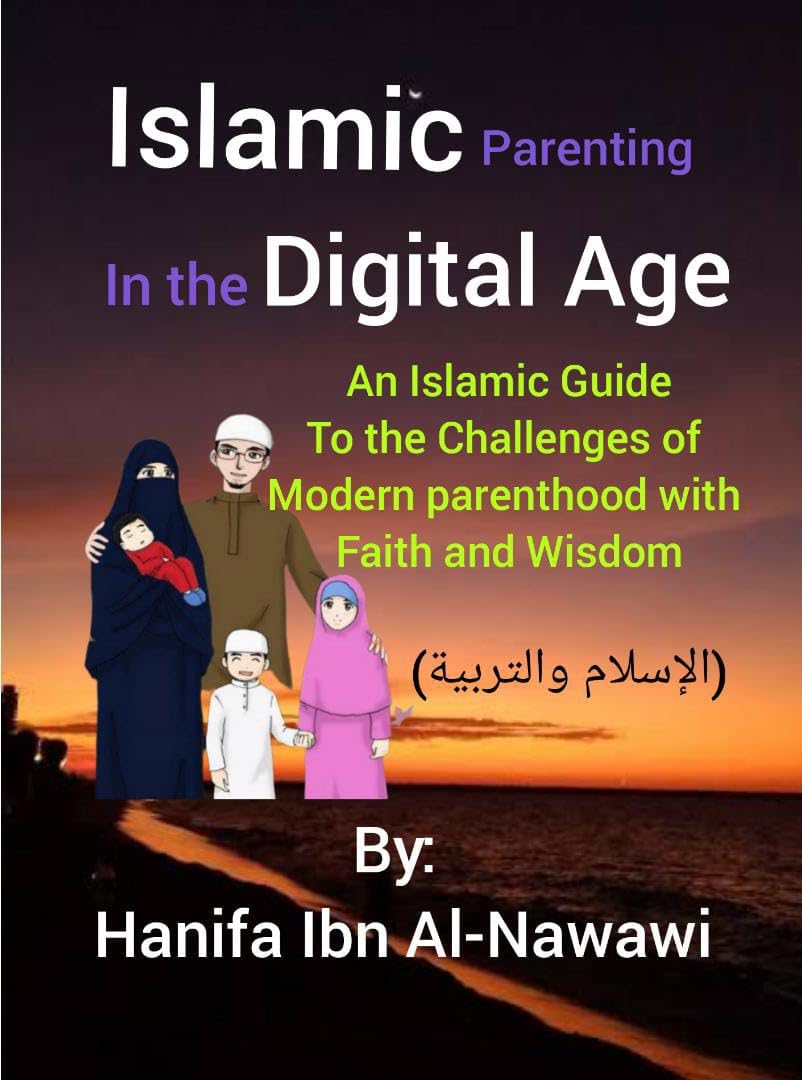 Islamic Parenting In the Digital Age : An Islamic Guide To the ...