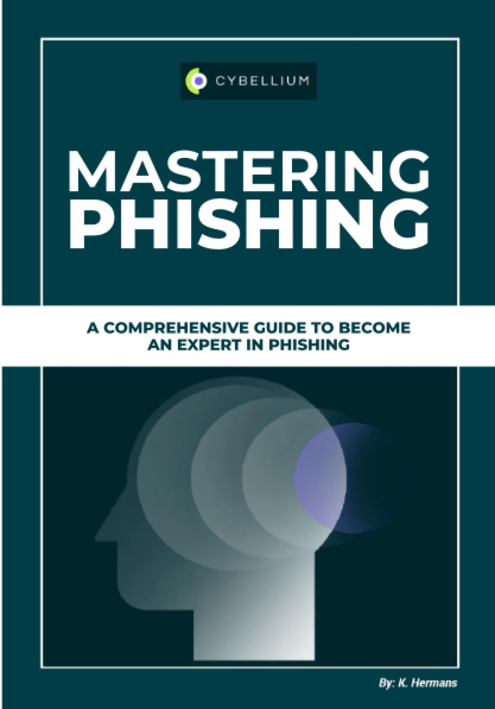 Mastering Phishing: A Comprehensive Guide To Become An Expert In ...