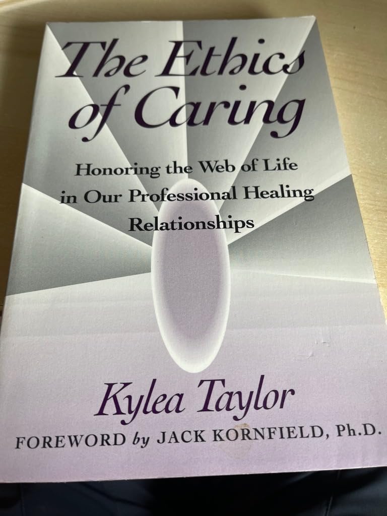 The Ethics of Caring: Honoring the Web of Life in Our Professional ...