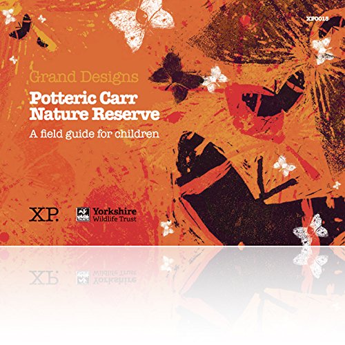 Grand Designs - Potteric Carr: A Field Guide for Children: Buy Online ...