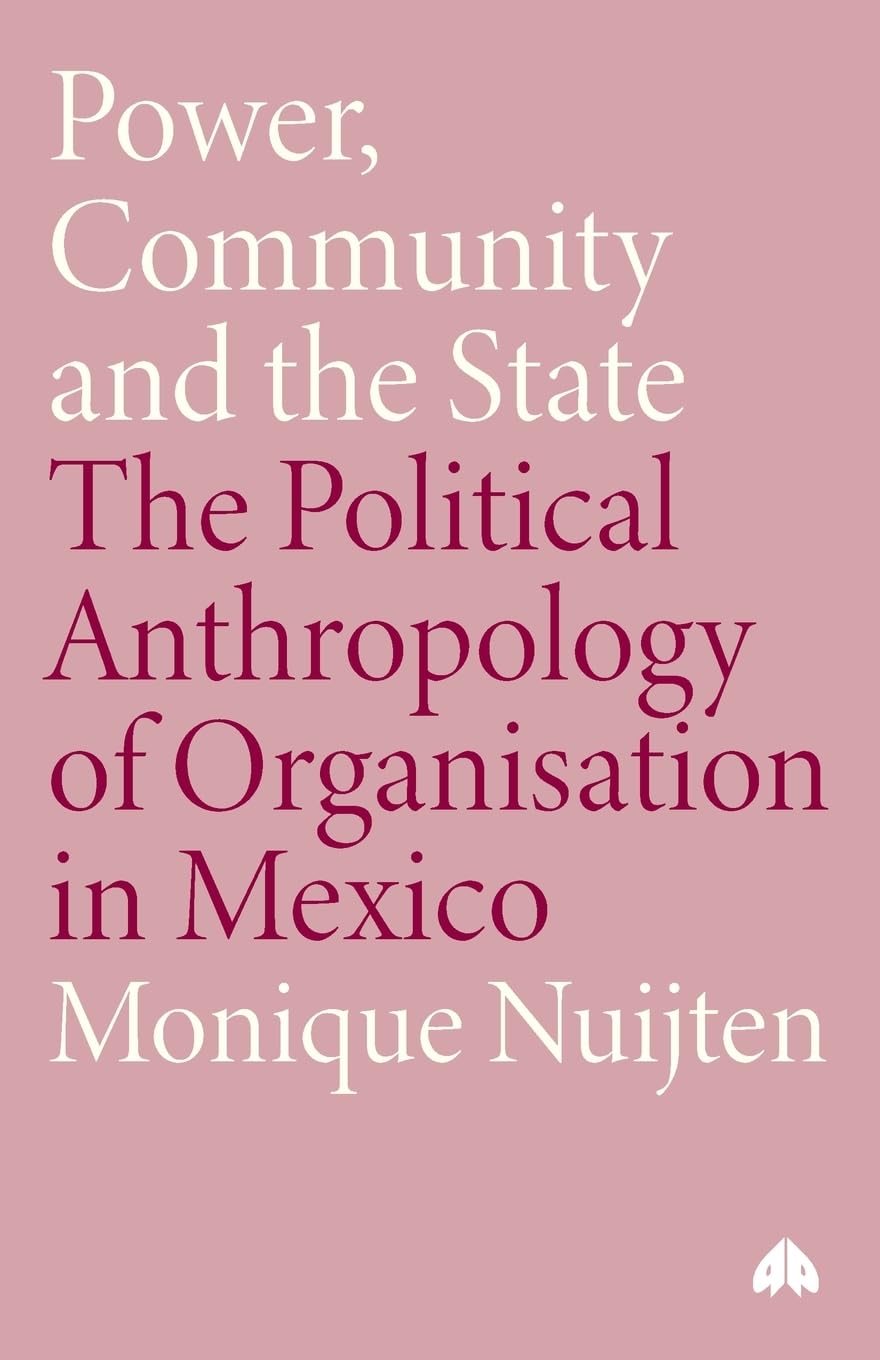 Power, Community and the State: The Political Anthropology of ...