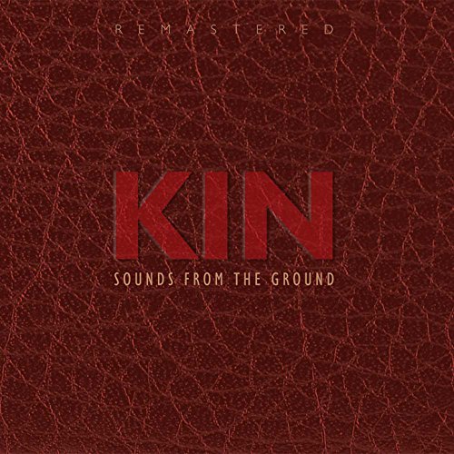 Amazon.com: Kin Remastered : Sounds From The Ground: Digital Music