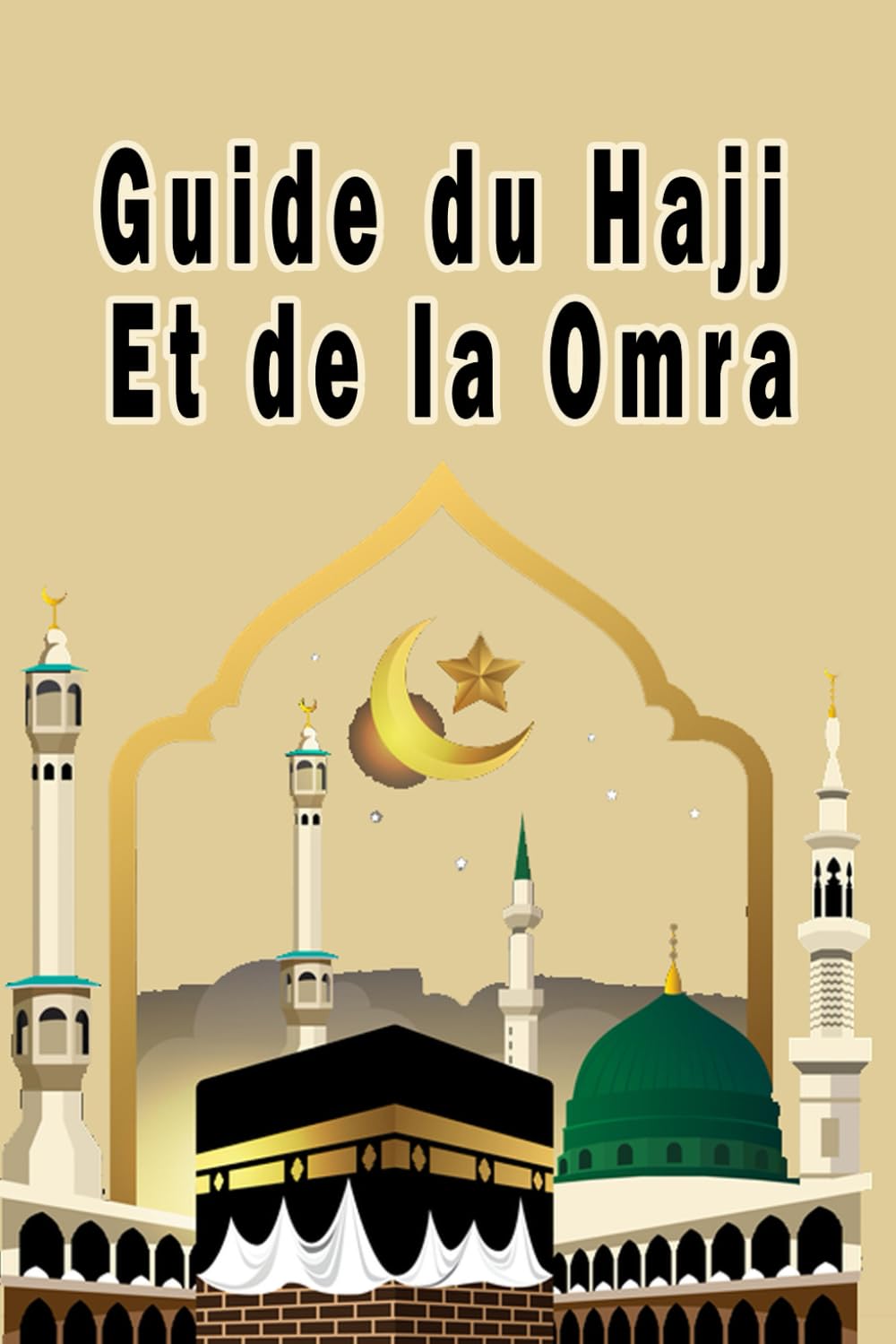 Amazon.fr - Guide du Hajj et de la Omra - Hmd, Mohammed - Livres