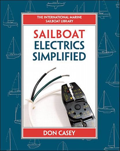 Sailboat Electrics Simplified: Casey, Don: 9780070366497: Amazon.com: Books