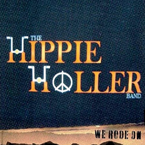 Play We Rode On (Remastered) by The Hippie Holler Band on Amazon Music