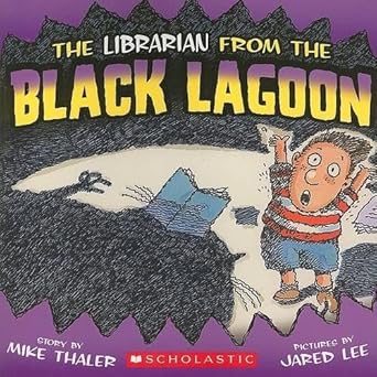 The Librarian from the Black Lagoon: Mike Thaler, Jared Lee ...