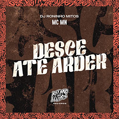 Écouter Desce Até Arder par Mc MN & Roninho Mitos sur Amazon Music ...