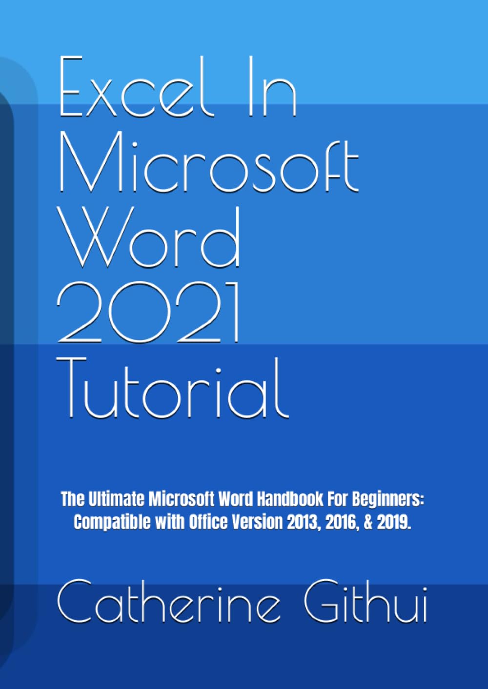 EXCEL IN WORD: Microsoft Word 2021 Tutorial: The Ultimate Microsoft ...