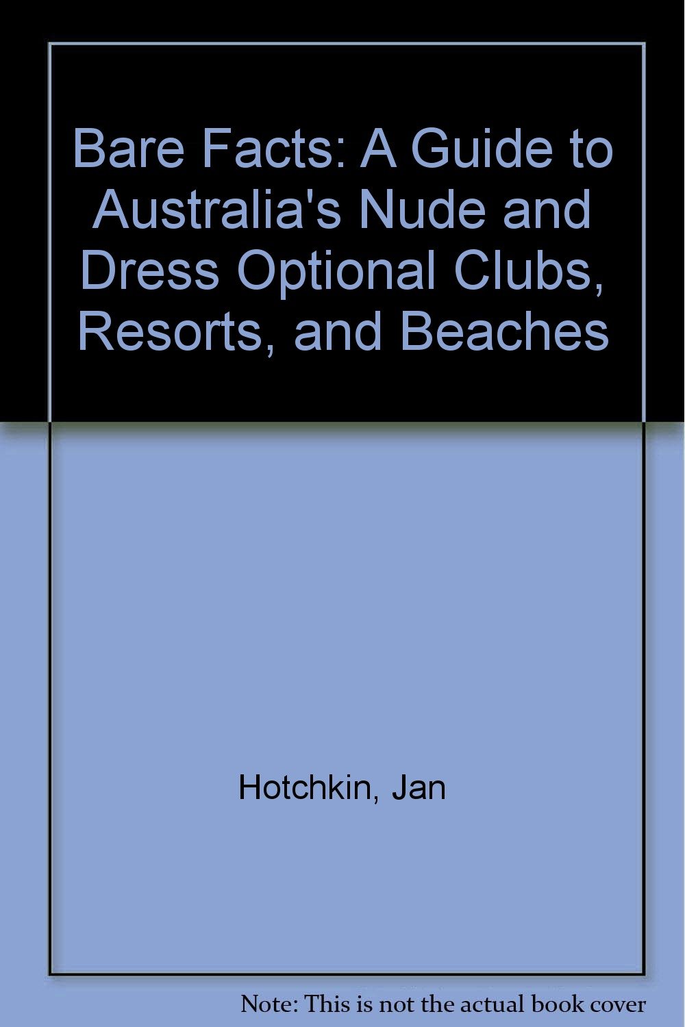 Buy Australian Bare Facts: A Guide to Australia's Nude and Dress ...