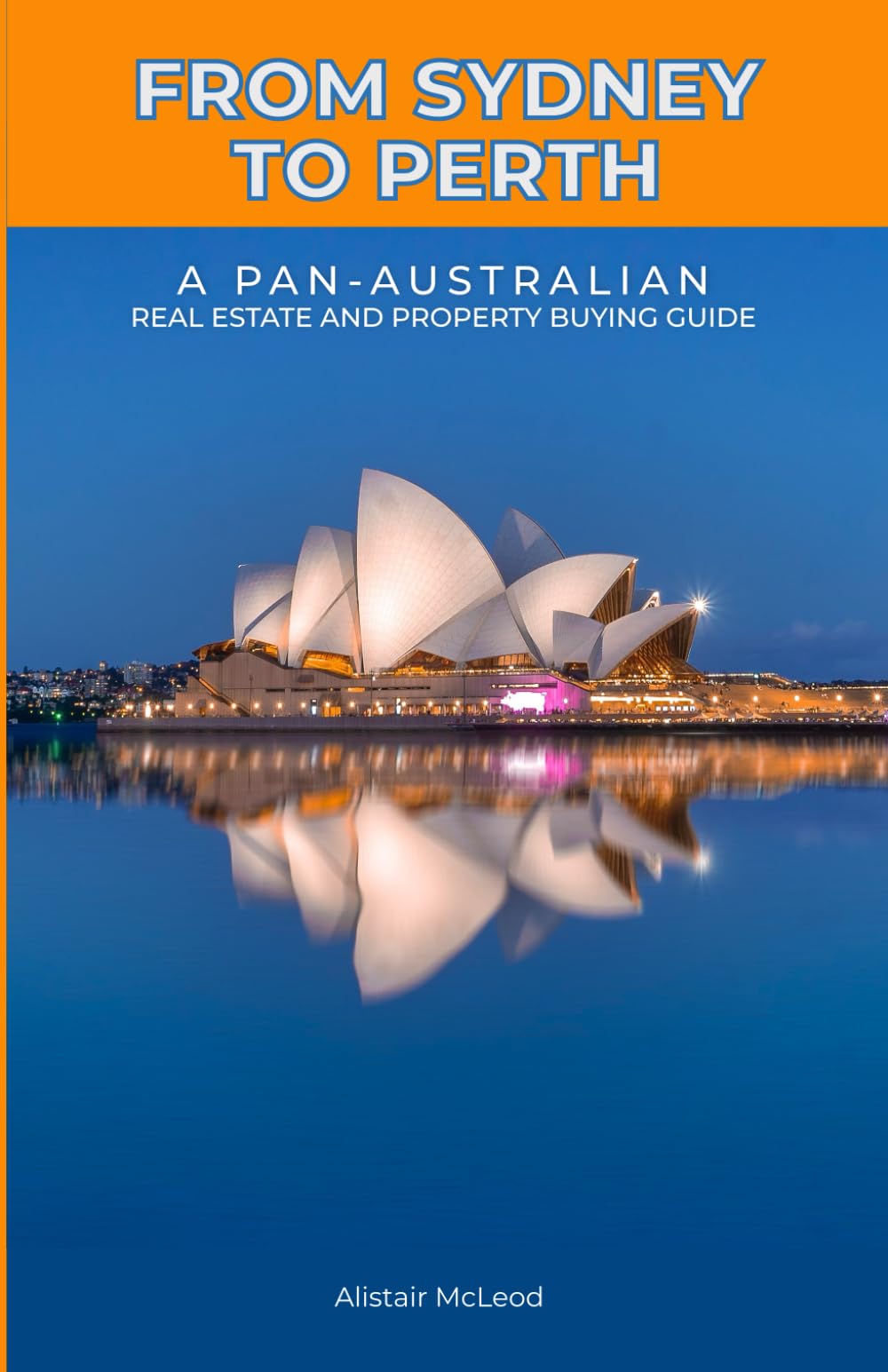 From Sydney to Perth: A Pan-Australian Real Estate and Property Buying ...