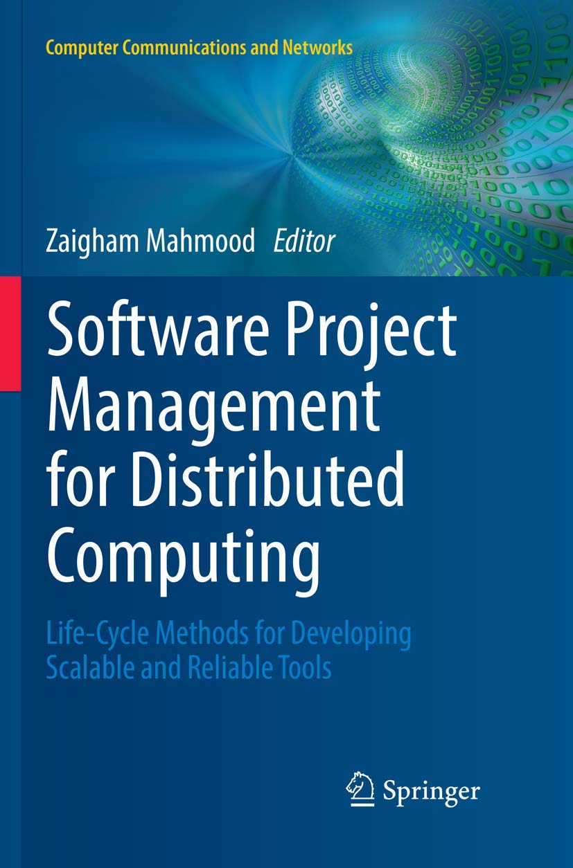 Software Project Management for Distributed Computing: Life-Cycle ...