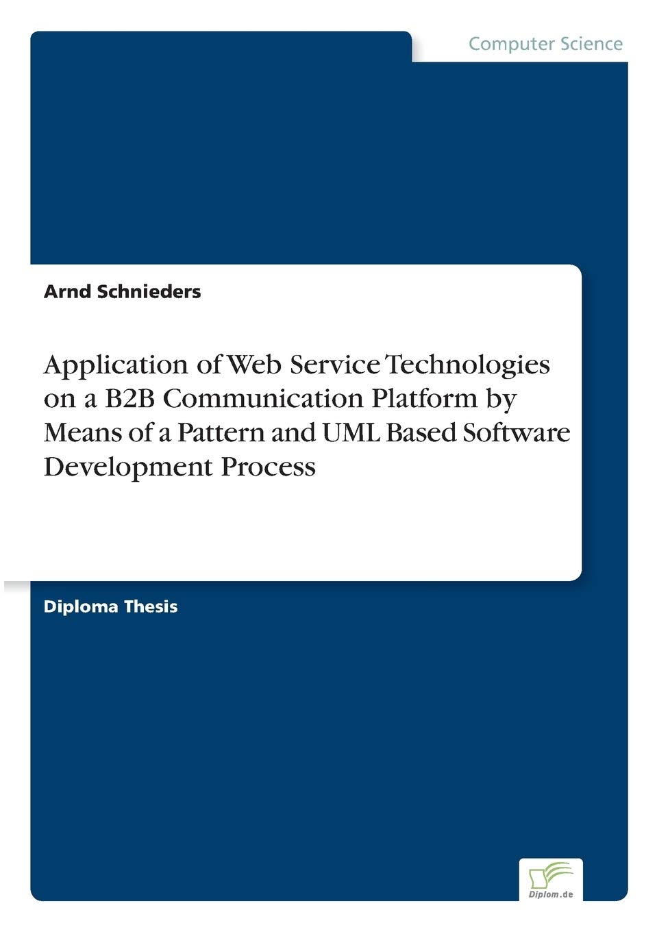 Application of Web Service Technologies on a B2B Communication Platform ...