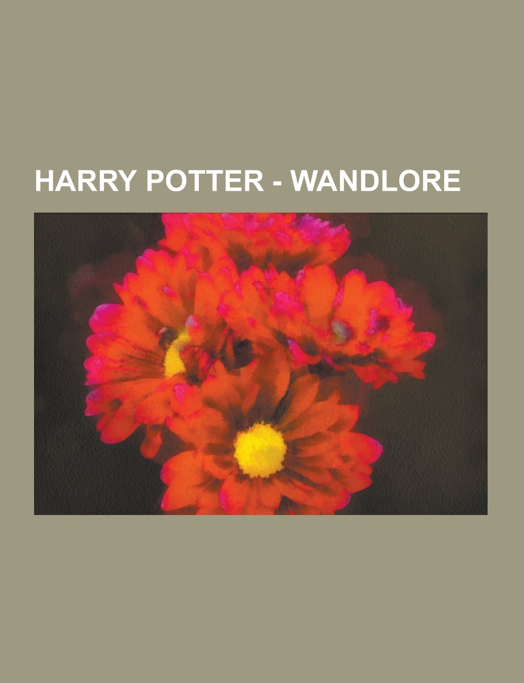 Amazon.co.jp: Harry Potter - Wandlore: Wands, Wand Woods, Acacia, Alder ...