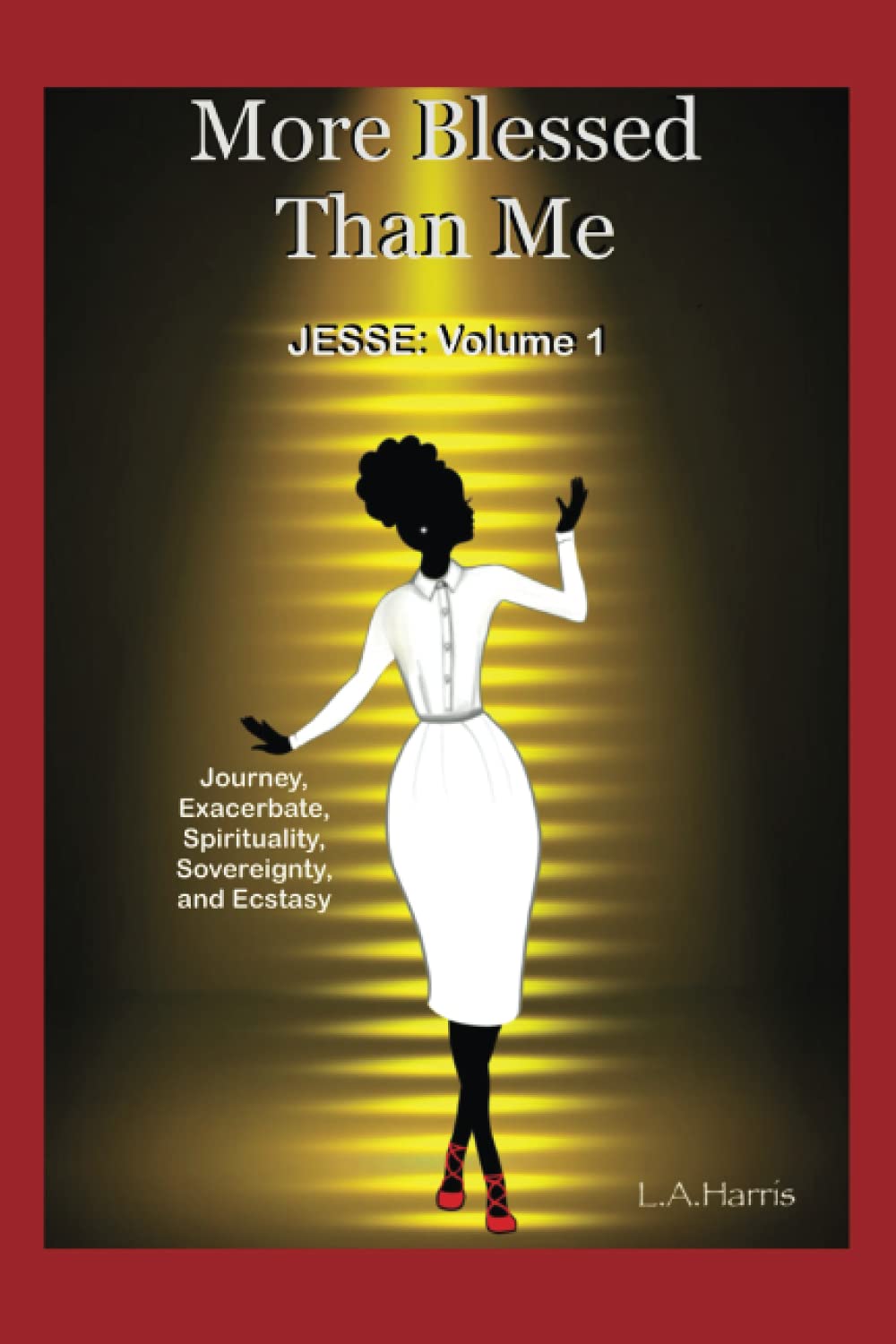 Amazon.com: More Blessed Than Me: JESSE: Volume 1 (Journey, Exacerbate ...