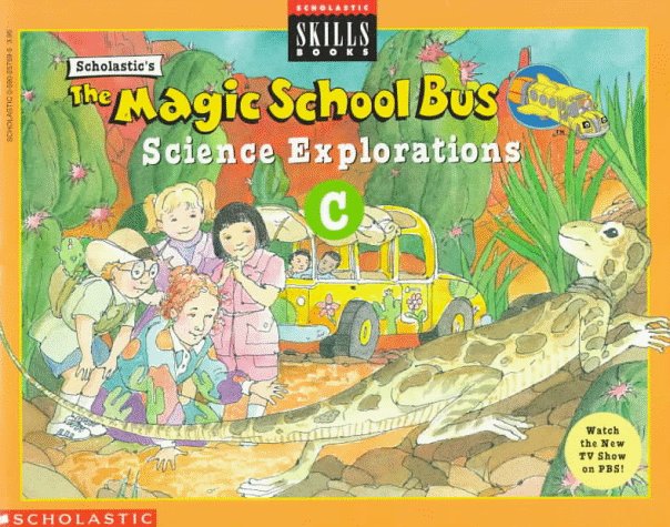 The Magic School Bus Science Explorations C (Scholastic Skills Books ...