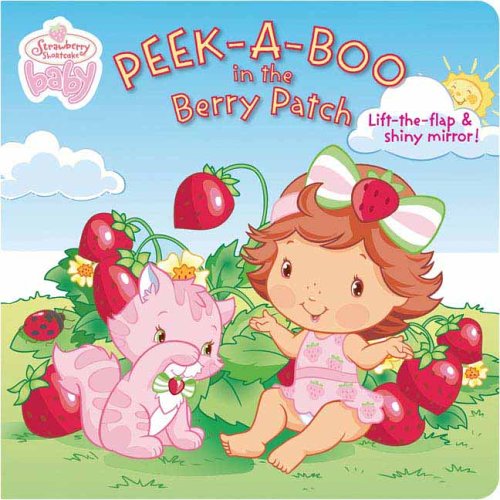Amazon.co.jp: Peek-a-Boo in the Berry Patch (Strawberry Shortcake Baby ...