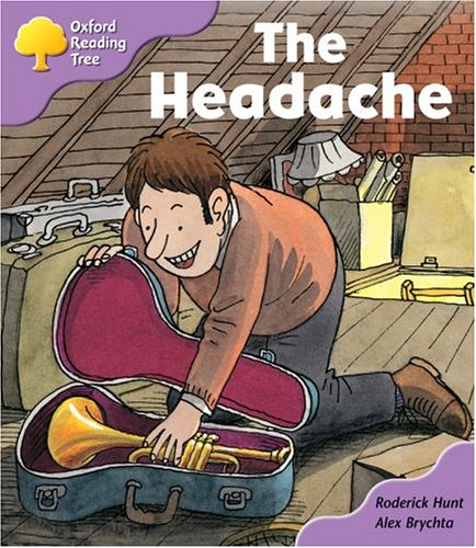 Oxford Reading Tree: Stage 1+: Patterned Stories: the Headache: Hunt ...