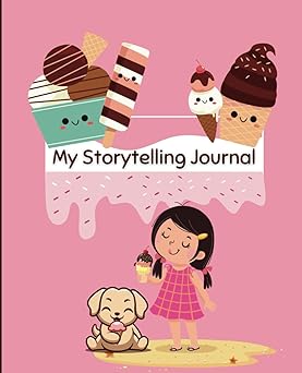 Amazon.com: My Storytelling Journal: Kids Fun and Colorful Ice Cream ...