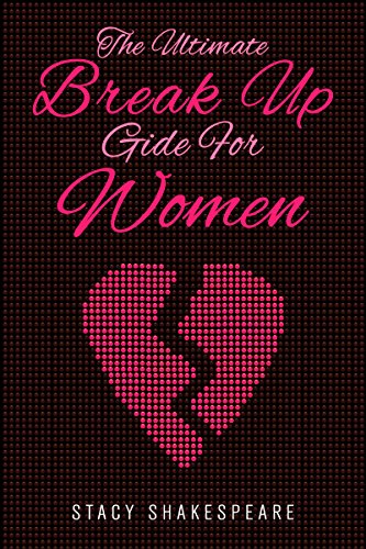 Amazon.com: BREAK UP: The Ultimate Break Up Guide for Women (Break Up ...
