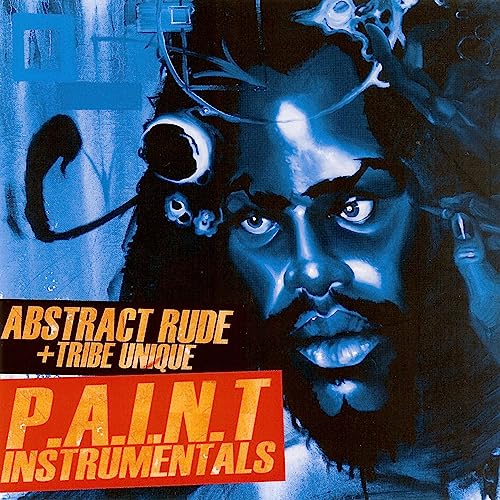 Amazon MusicでAbstract Rude & Tribe UniqueのP.A.I.N.T. Instrumentalsを再生する