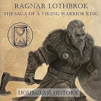 Ragnar Lothbrok: The Saga of a Viking Warrior King (Hörbuch-Download ...
