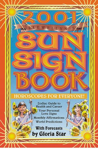 2001 Sun Sign Book: Horoscopes for Everyone (Annuals - Sun Sign Book ...
