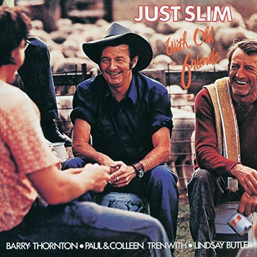 Play Just Slim With Old Friends by Slim Dusty on Amazon Music
