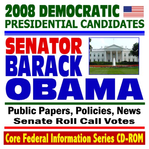 2008 Democratic Presidential Candidates: Senator Barack Obama - Public ...