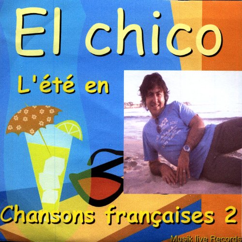 Play L'été En Chansons Françaises 2 by El Chico on Amazon Music