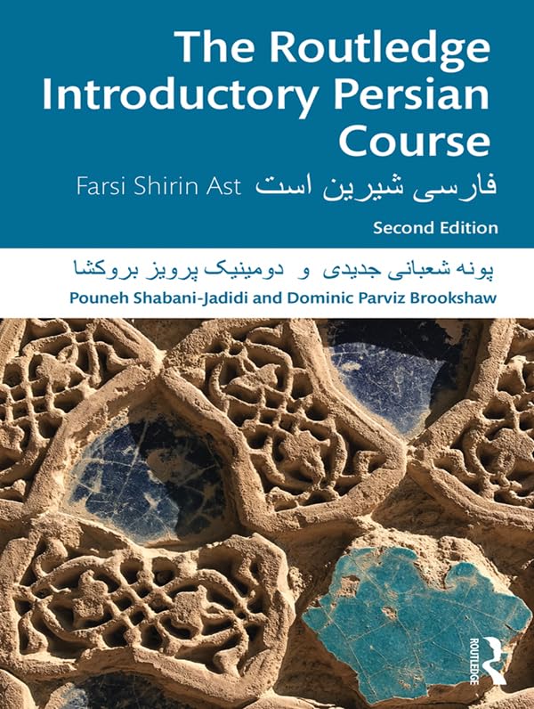 The Routledge Introductory Persian Course: Farsi Shirin Ast: Shabani ...